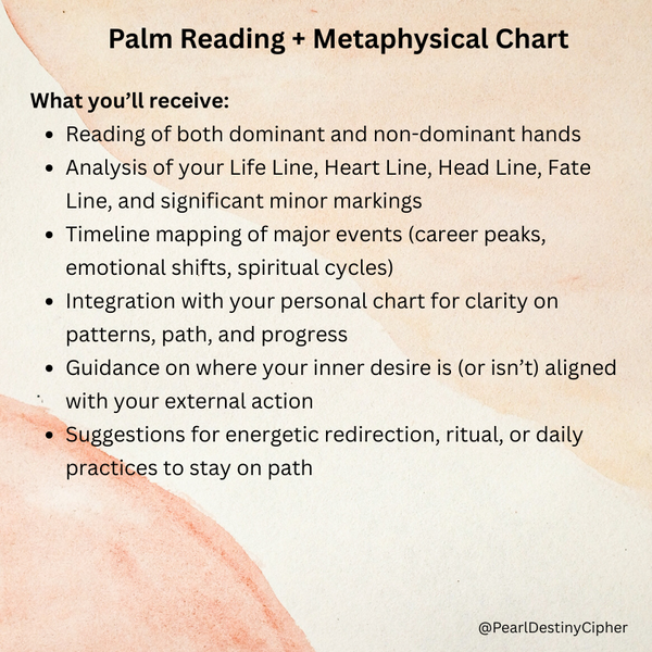 Palm Reading + Metaphysical Chart - PearlDestinyCipher